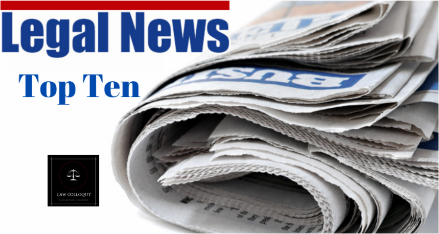 TOP 10 LEGAL HEADLINES OF THE WEEK 22 Nov 2020